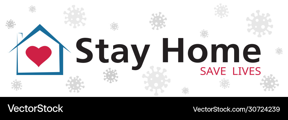 Stay at home coronavirus defensive campaign or Vector Image