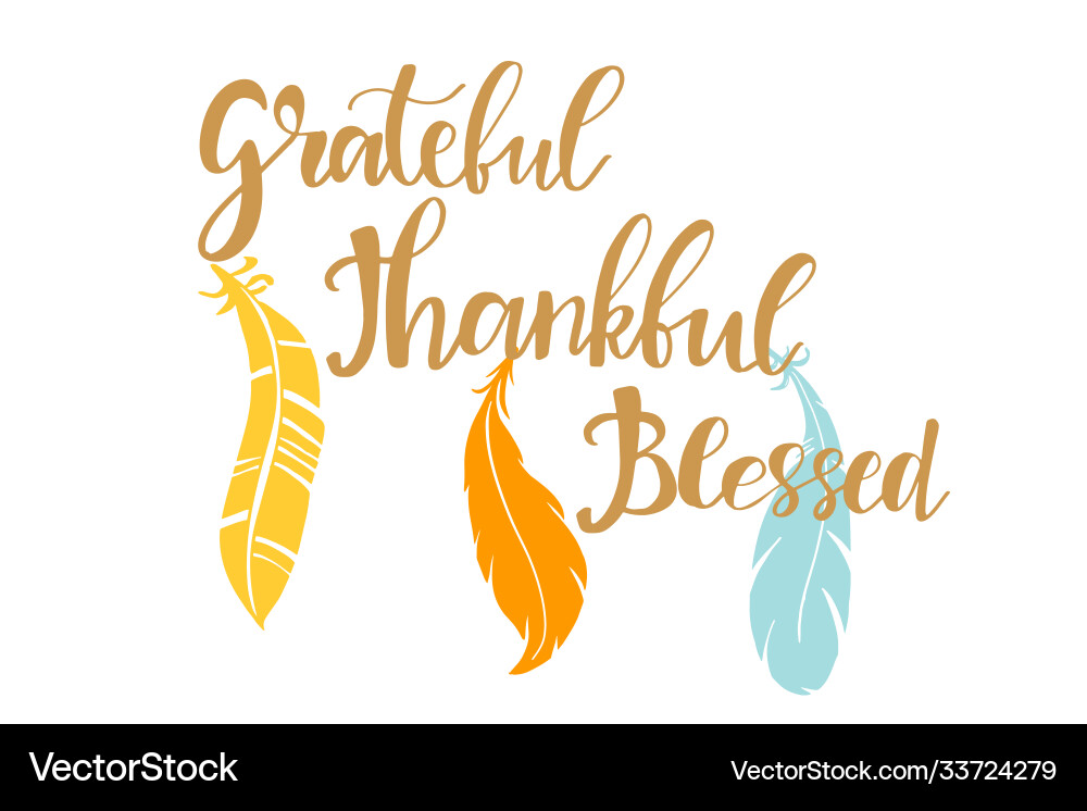 Handwritten lettering phrase grateful Royalty Free Vector