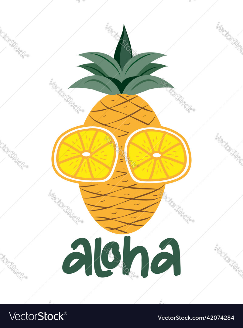 Aloha - hand drawn pineapple in lemon sunglasses Vector Image