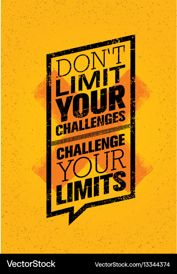 Do not limit your challenges challenge Royalty Free Vector