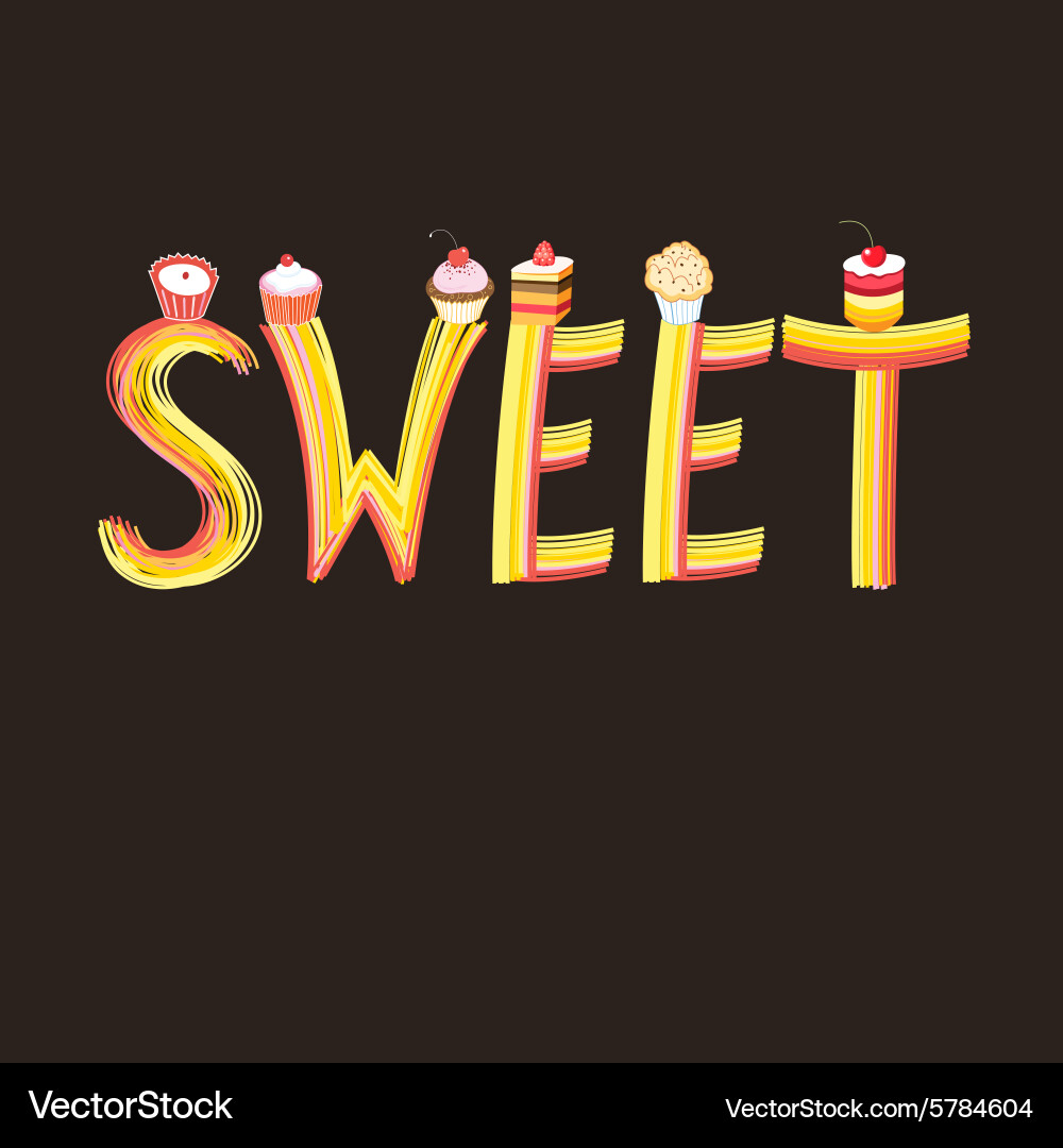 Font inscription sweets Royalty Free Vector Image