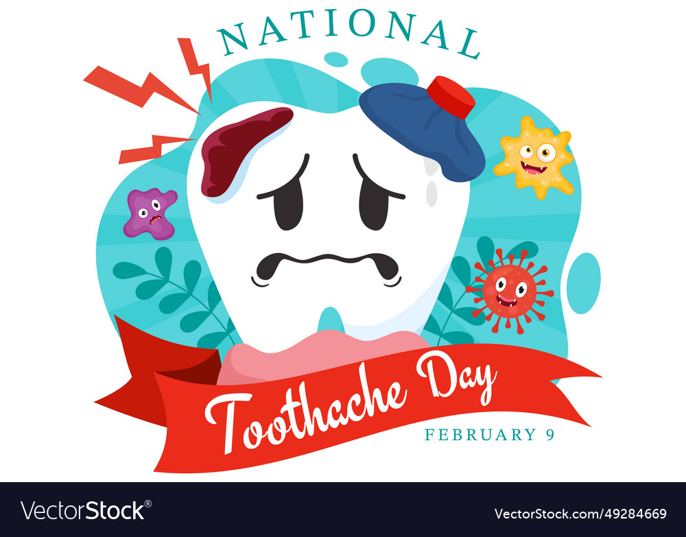 National toothache day on february 9 for dental Vector Image