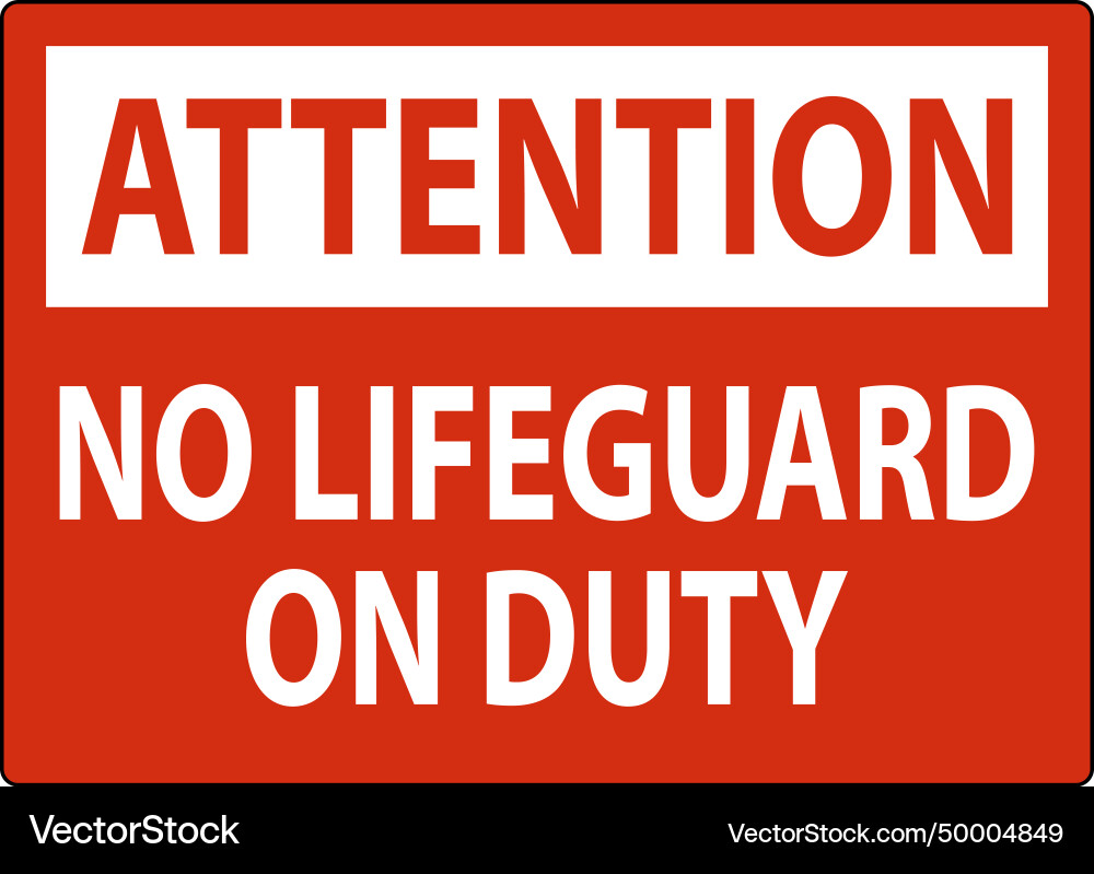 Pool attention sign no lifeguard on duty Vector Image