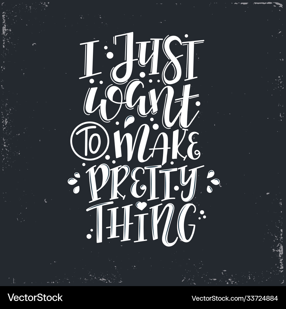 Lettering motivational quote Royalty Free Vector Image