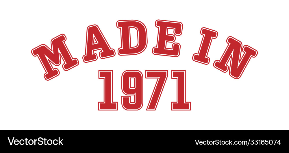 Made in 1971 lettering year birth Royalty Free Vector Image