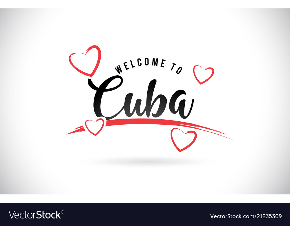 Cuba Welcome To Word Text With Handwritten Font Vector Image