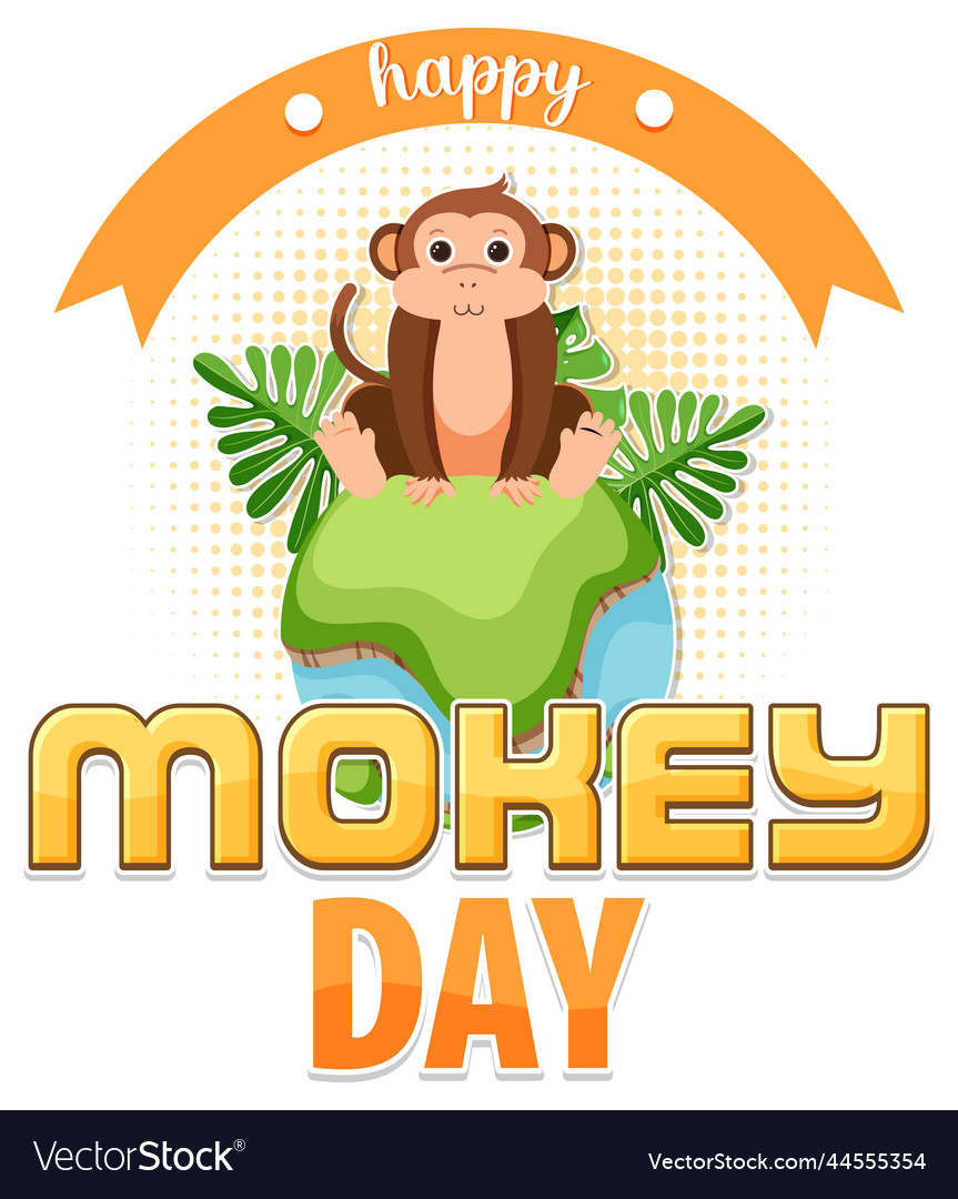 Monkey day text banner design Royalty Free Vector Image
