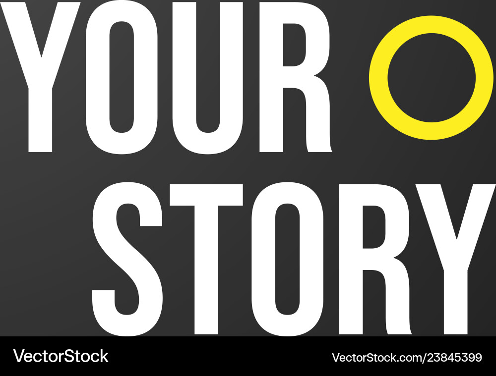 Your story typography black background Royalty Free Vector