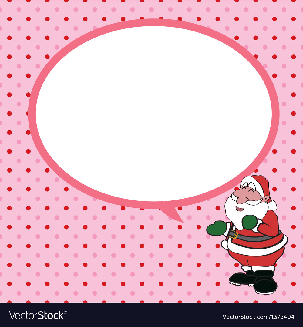Santa claus with speech bubble Royalty Free Vector Image