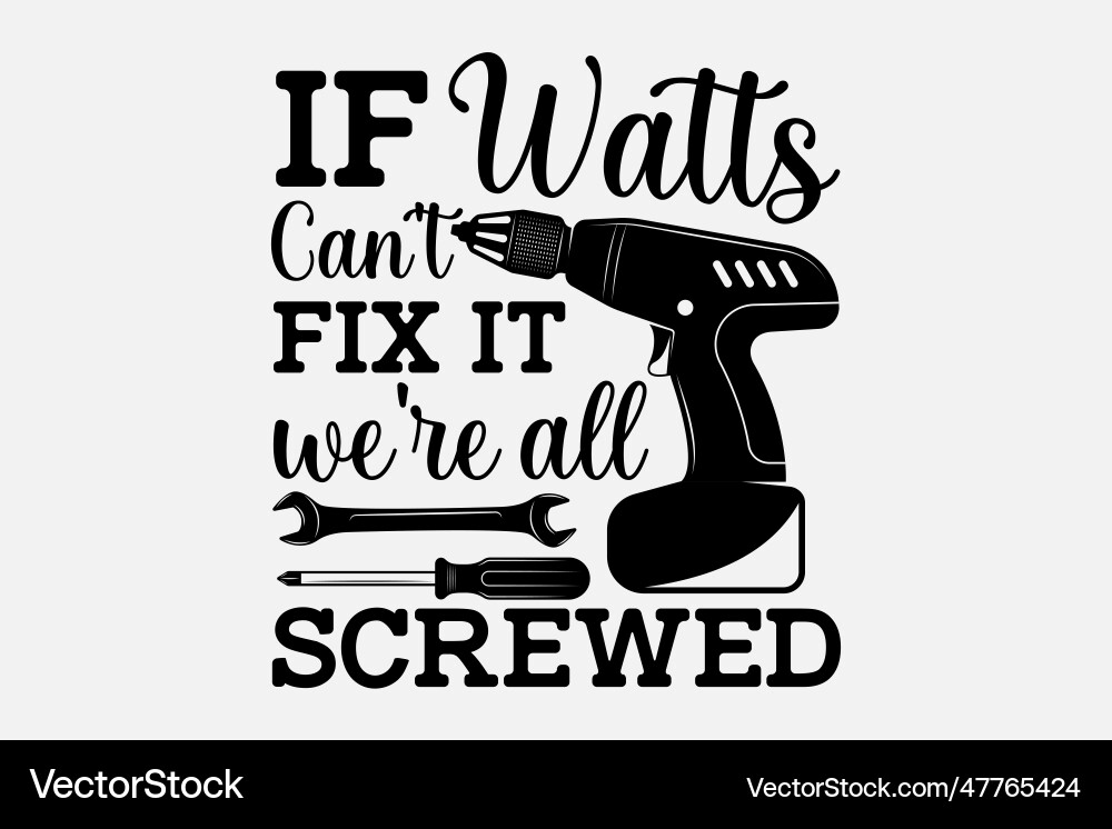 If watts cant fix it were all screwed Royalty Free Vector