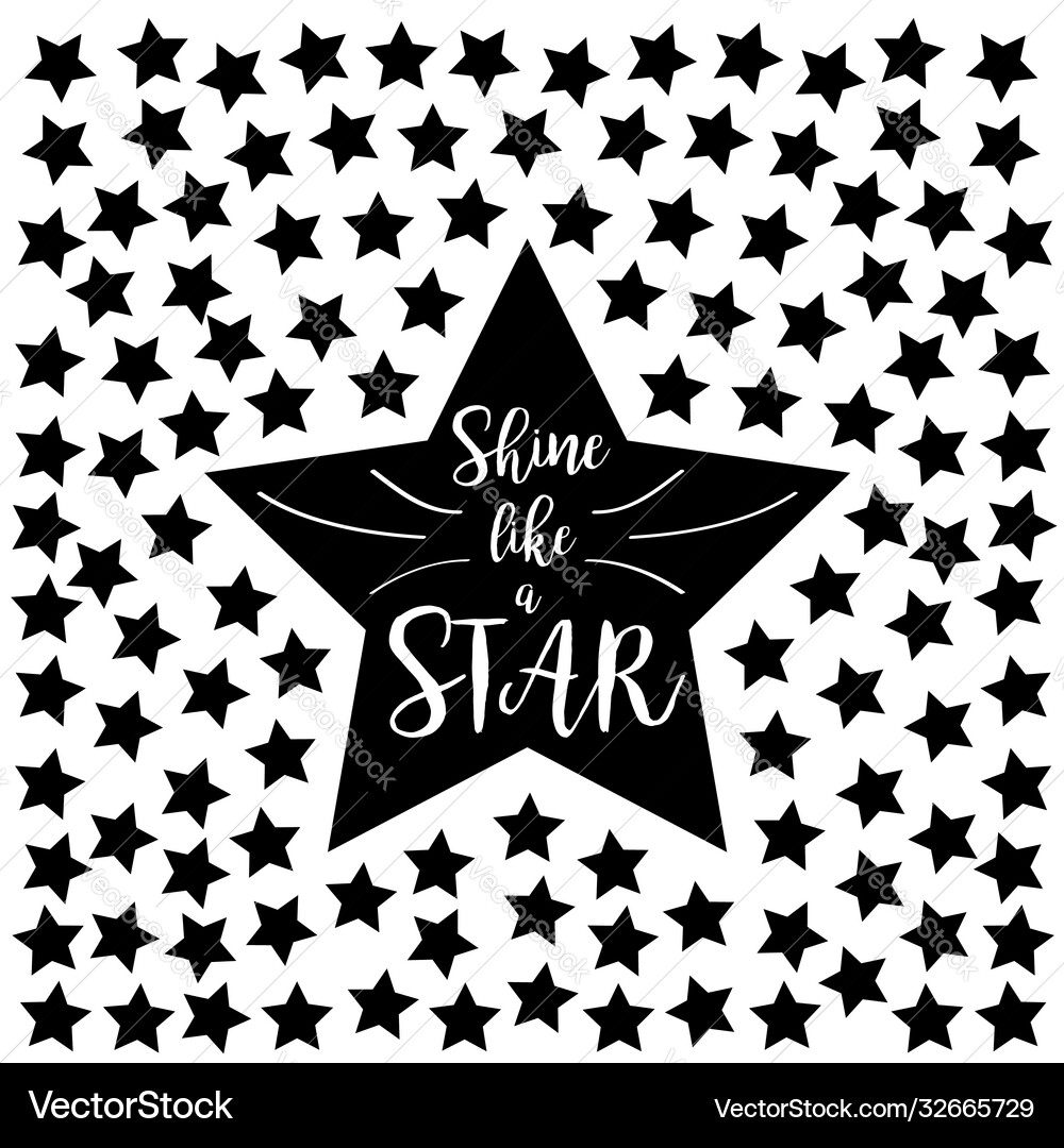 Shine like a star lettering inspirational text Vector Image