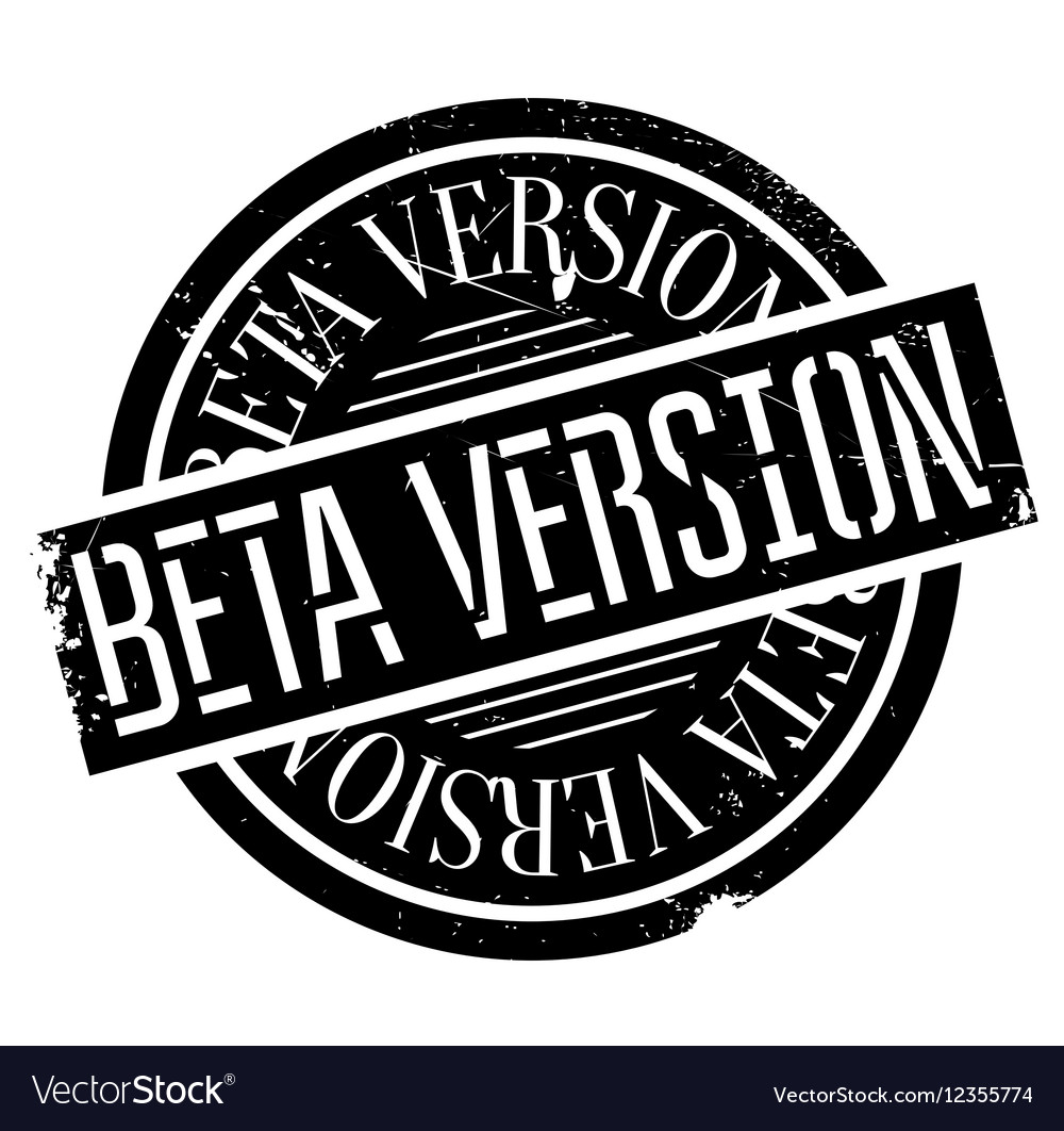 Beta version stamp Royalty Free Vector Image - VectorStock