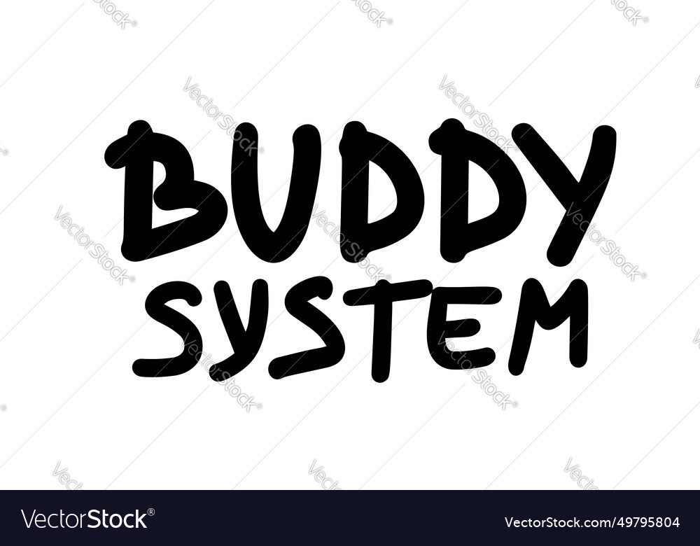 Buddy System Quote Royalty Free Vector Image Vectorstock