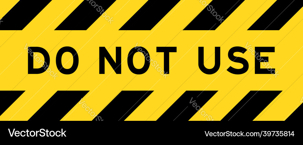 Danger Warning Sign - Do Not Use Royalty Free Vector Image