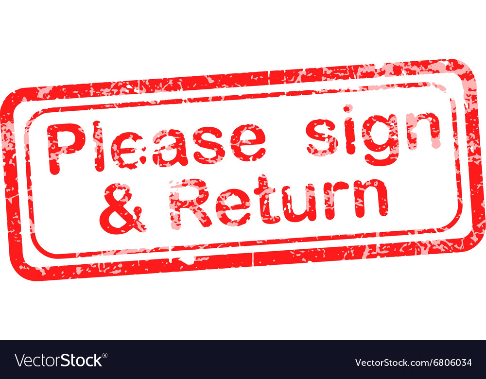 Pleasesignandreturn Royalty Free Vector Image - VectorStock