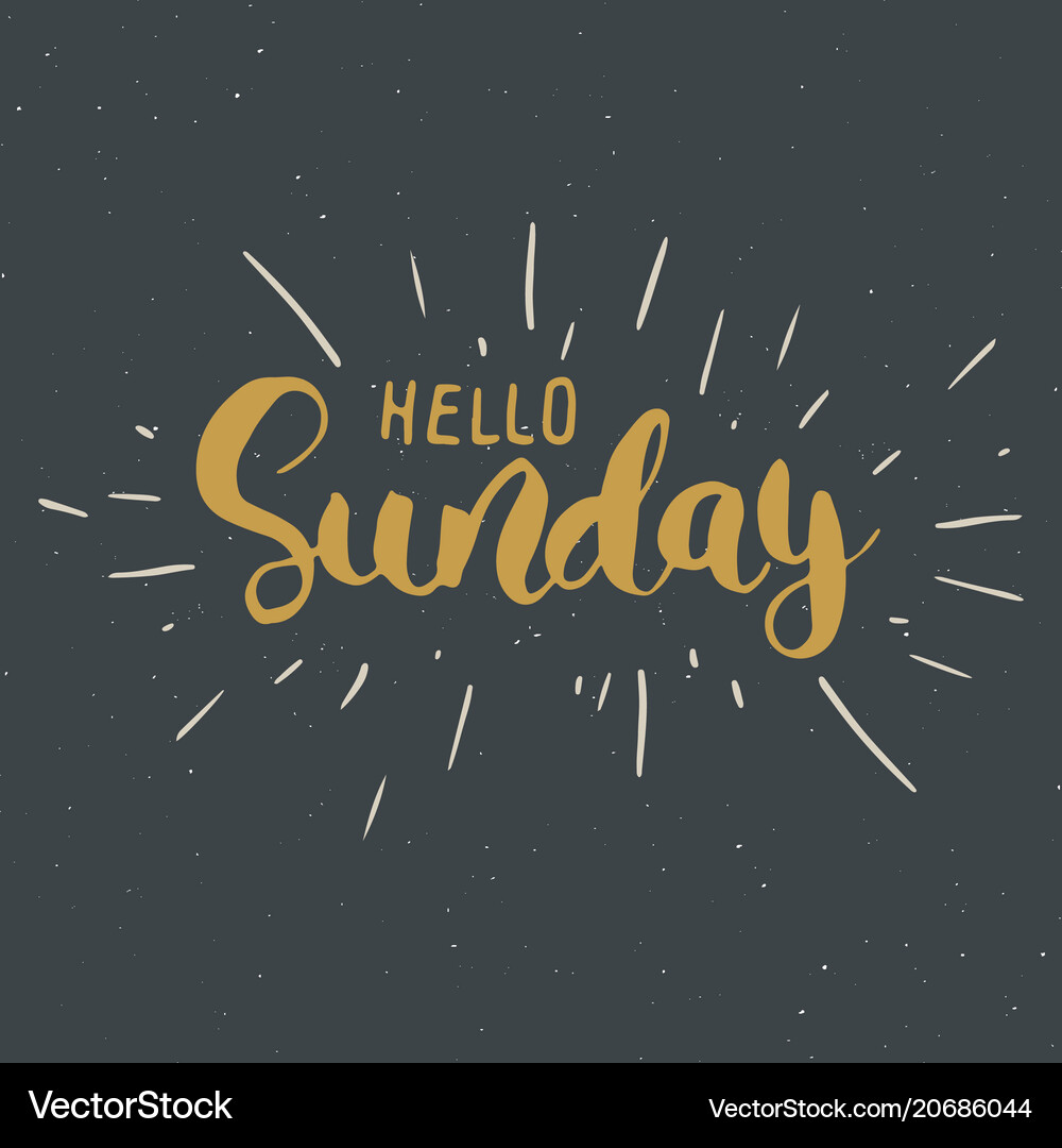 Hello sunday lettering quote hand drawn Royalty Free Vector
