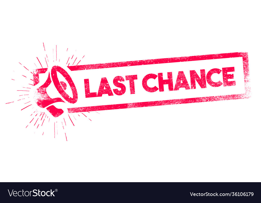 Last chance rubber stamp with megaphone Royalty Free Vector Last chance rubber stamp with megaphone Royalty Free Vector