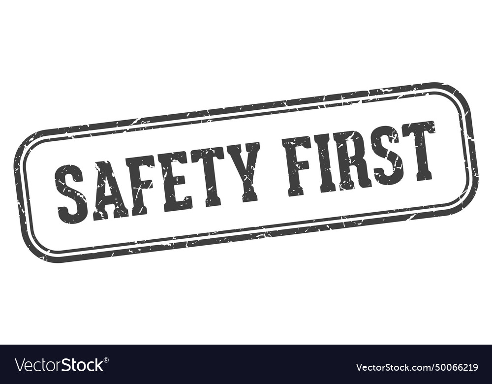 Safety first stamp rectangular Royalty Free Vector Image