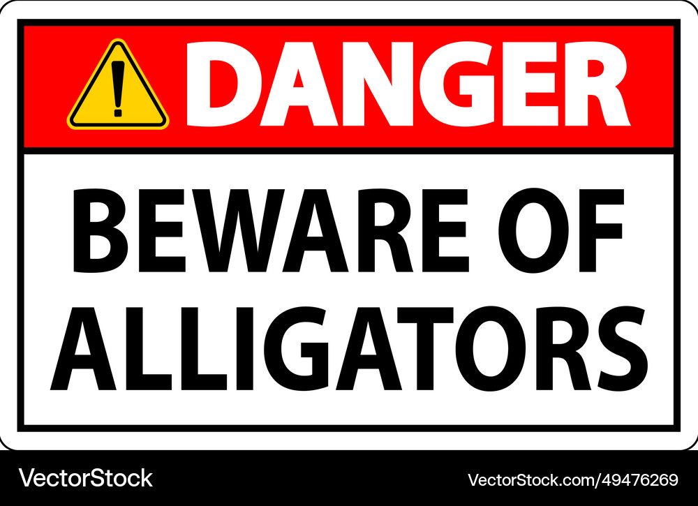Danger sign beware of alligators Royalty Free Vector Image