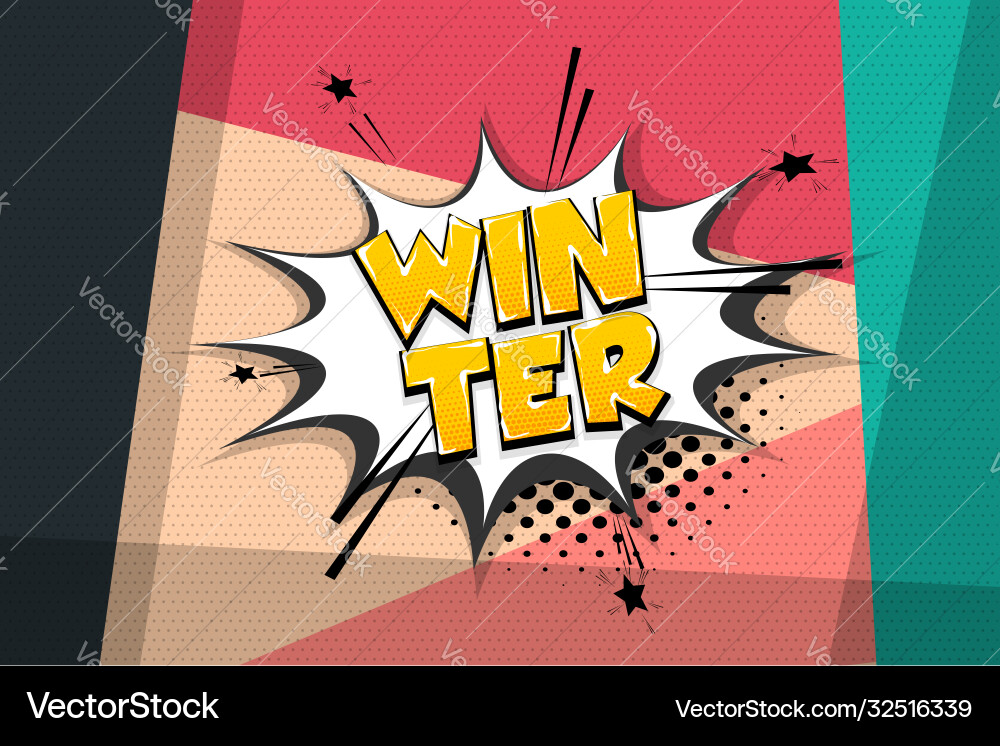 Winter comic text speech bubble pop art Royalty Free Vector