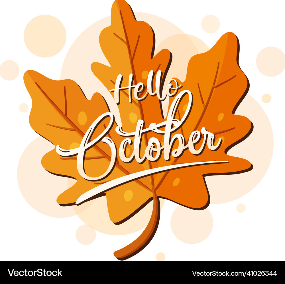 Hello october word logo on an autumn leaf Vector Image