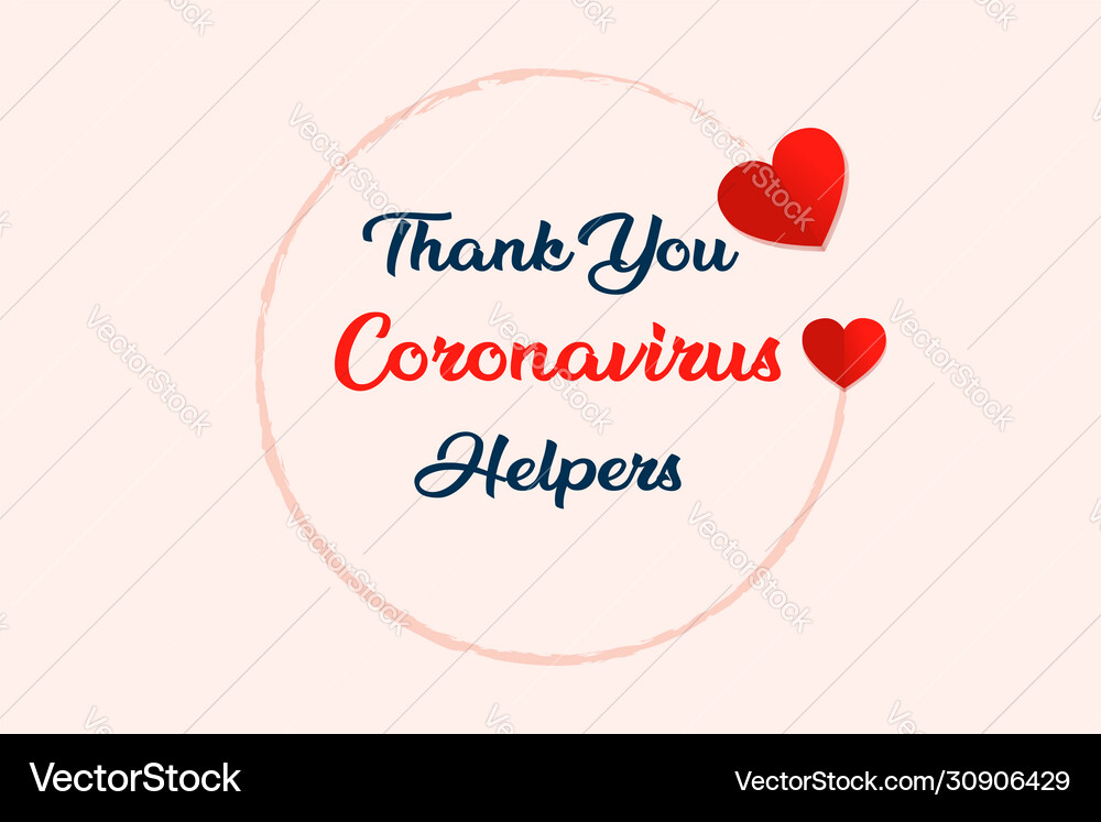 Coronavirus helpers greetings with hear Royalty Free Vector