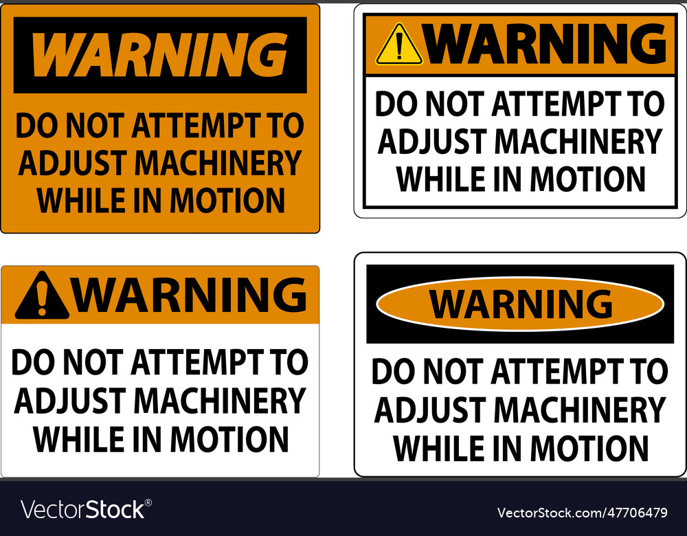 Warning sign do not attempt to adjust machinery Vector Image