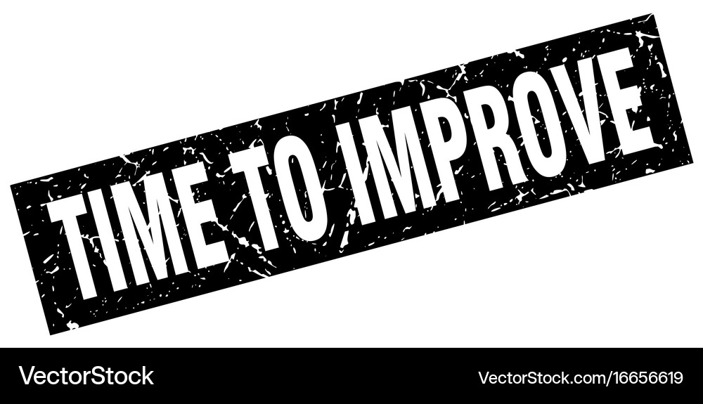 Square grunge black time to improve stamp Vector Image