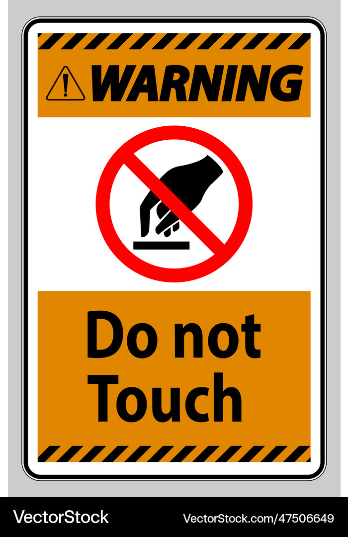 Warning do not touch symbol sign isolate on white – Royalty-Free Vector ...