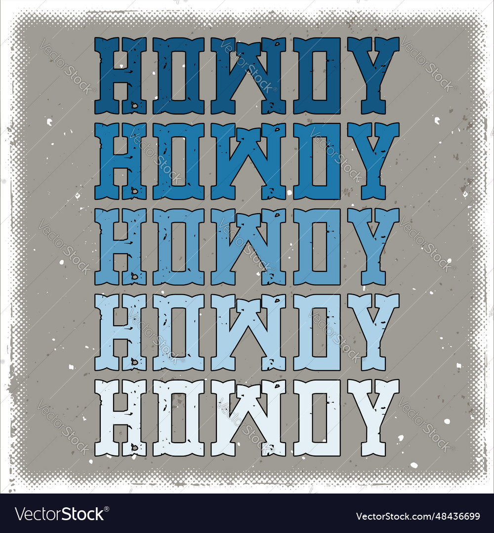 Blue wild west western rodeo yeehaw howdy cowgirl Vector Image Blue wild west western rodeo yeehaw howdy cowgirl Vector Image