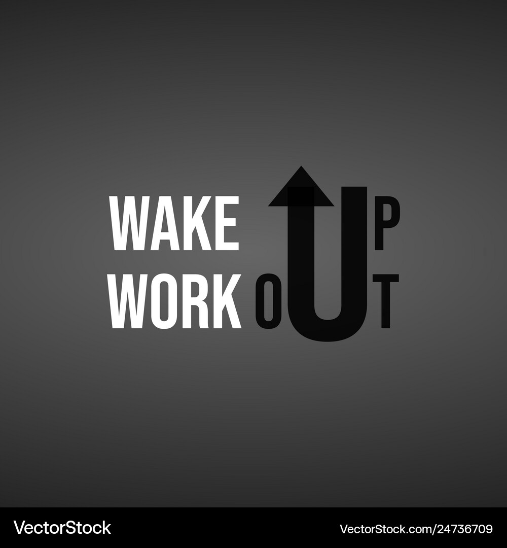 Wake up workout life quote with modern background Vector Image