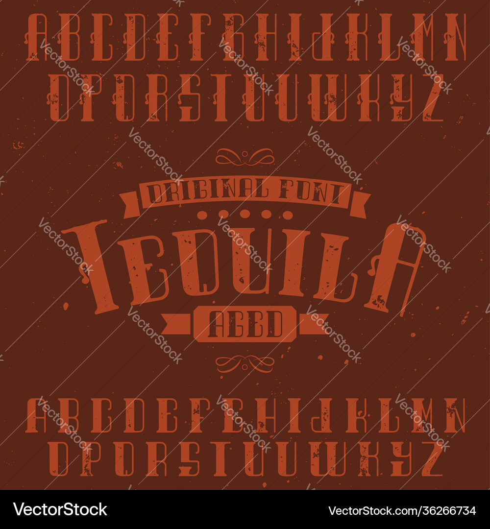 Vintage label font named tequila Royalty Free Vector Image