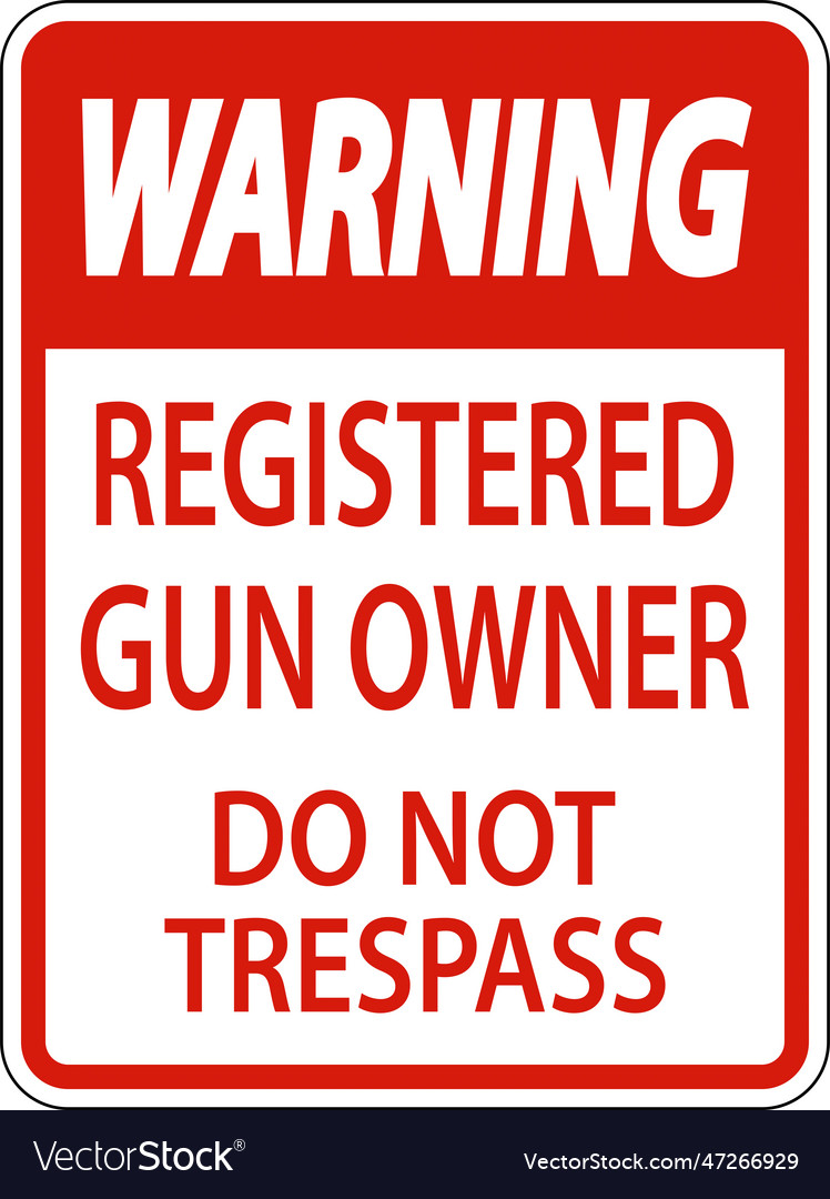 Gun owner warning sign registered owner do Vector Image Gun owner warning sign registered owner do Vector Image