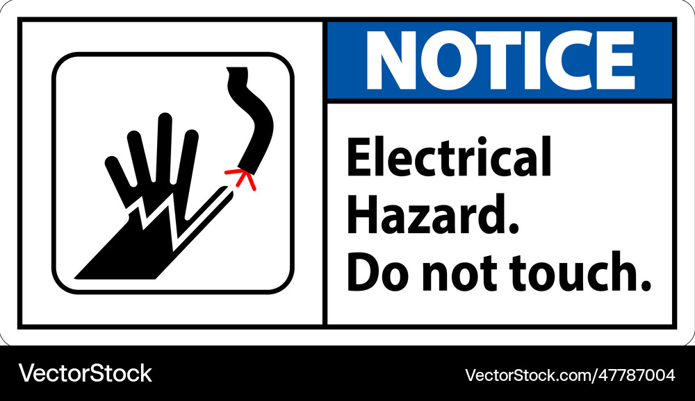 Notice sign electrical hazard do not touch Vector Image
