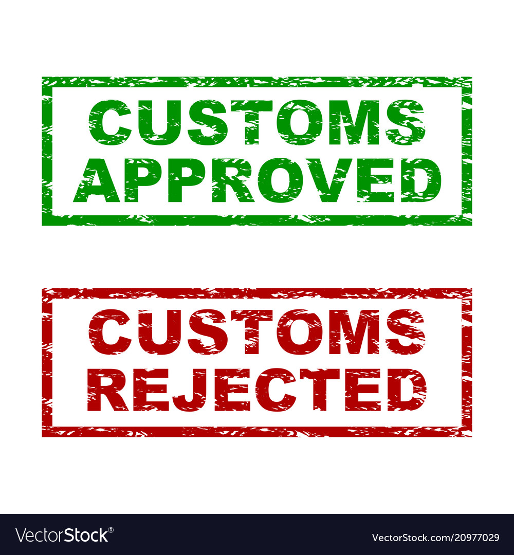 Customs approved and rejected rubber stamp Vector Image Customs approved and rejected rubber stamp Vector Image