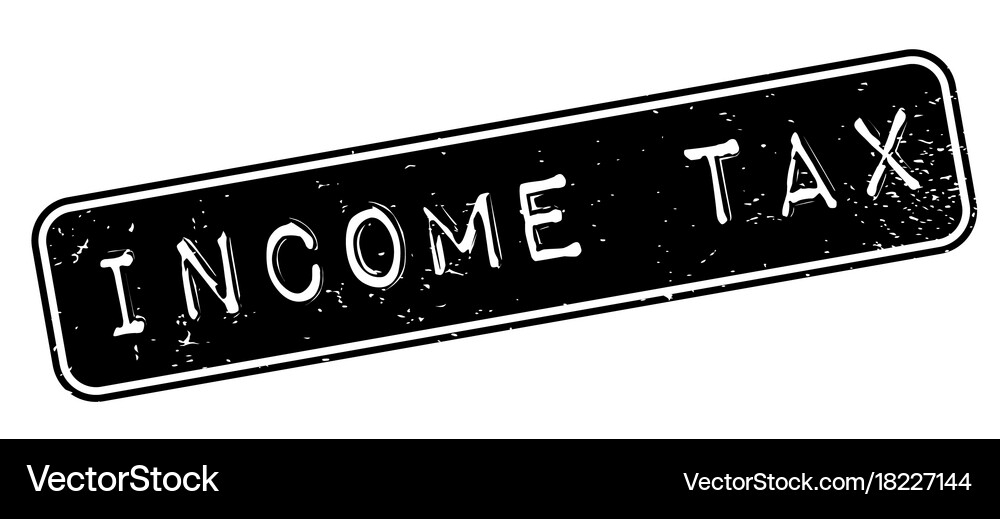 Income tax rubber stamp Royalty Free Vector Image