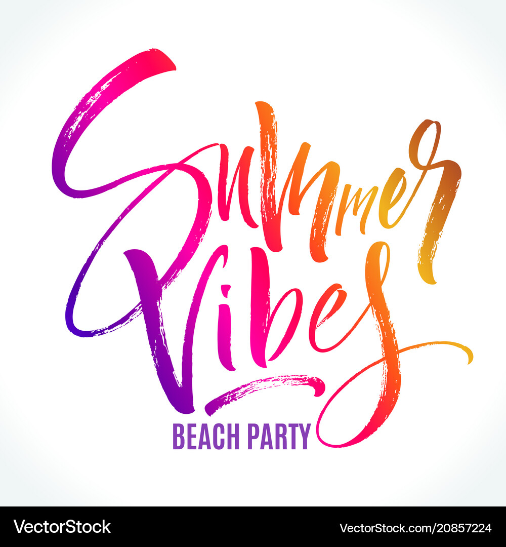 Summer vibes beach party lettering Royalty Free Vector Image