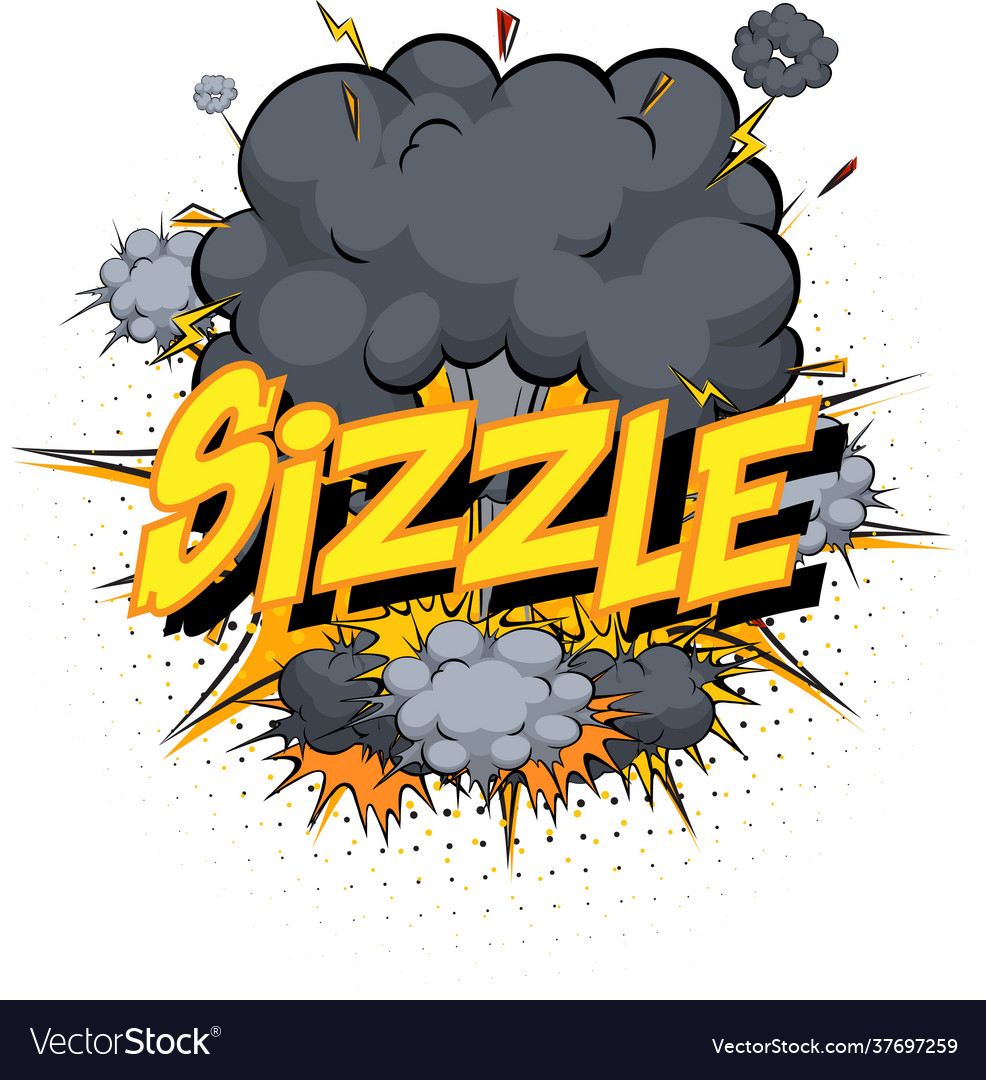 Word sizzle on comic cloud explosion background Vector Image