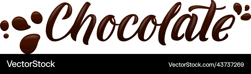 Chocolate calligraphic liquid lettering sweet Vector Image