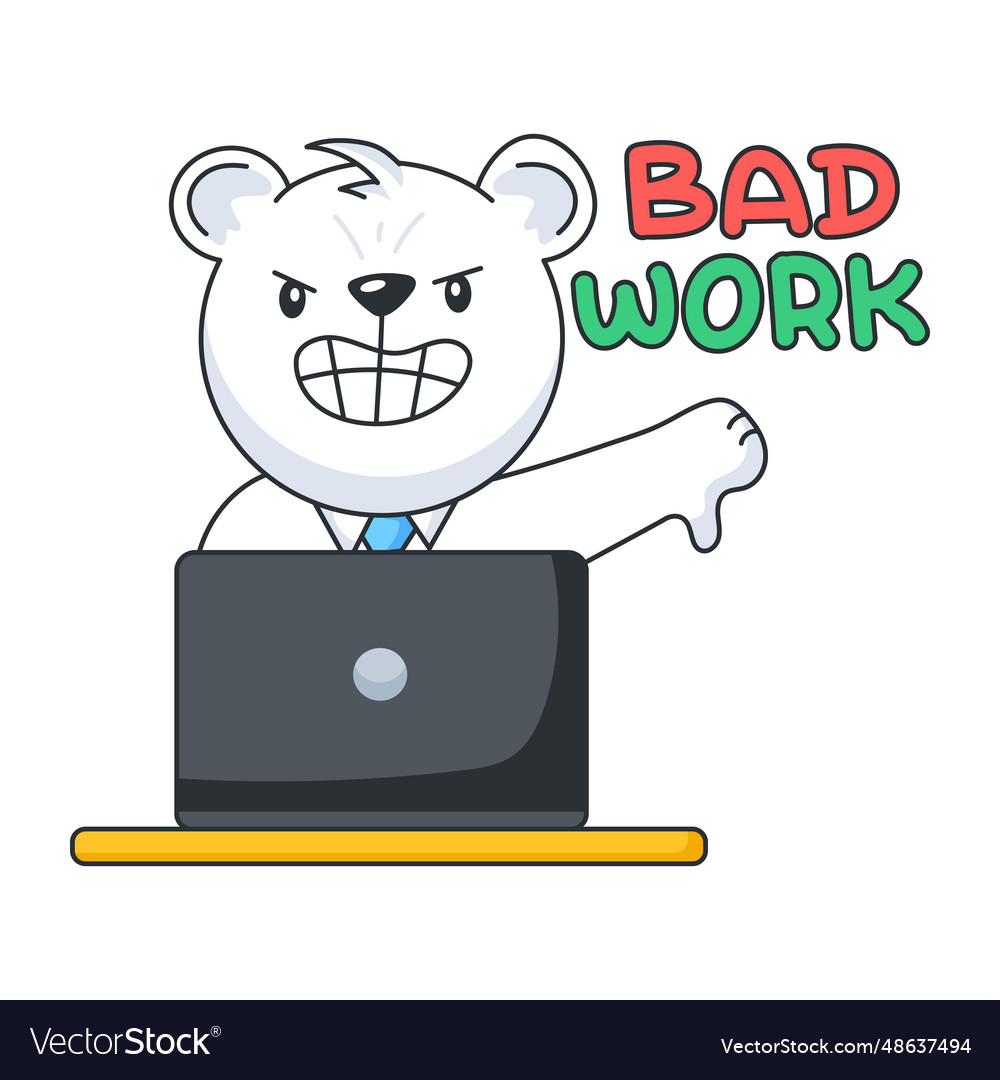 Bad work Royalty Free Vector Image - VectorStock