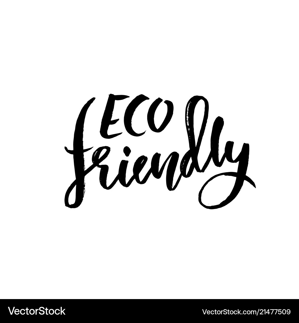 Eco friendly modern dry brush lettering Royalty Free Vector