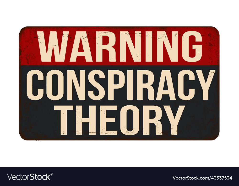 Conspiracy theory vintage rusty metal sign Vector Image Conspiracy theory vintage rusty metal sign Vector Image