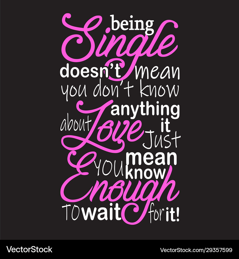 Single And Independent Quotes 110+ Single Quotes And Sayings For
