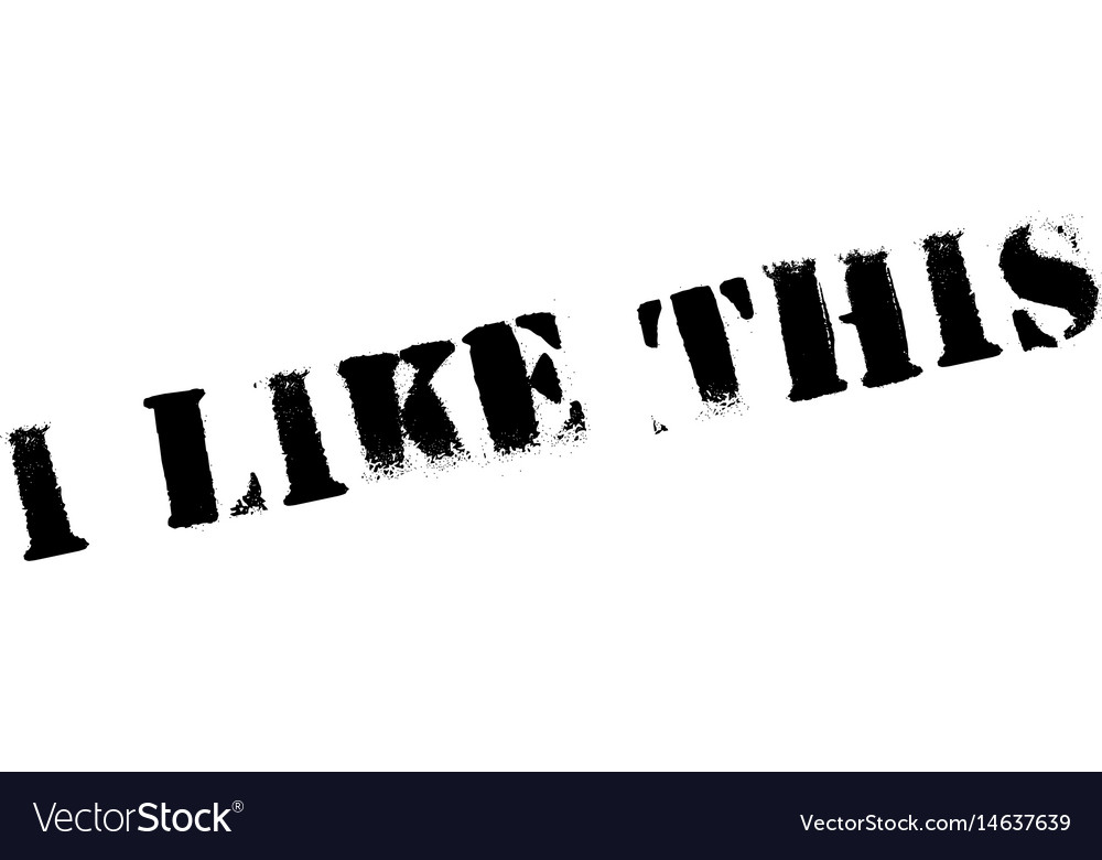 I like this rubber stamp Royalty Free Vector Image