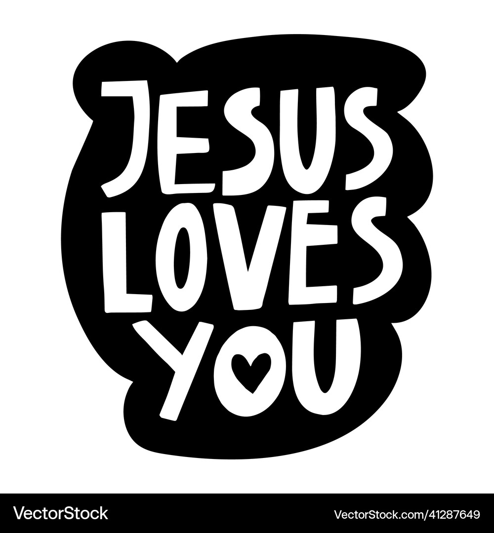 Jesus Loves You - Handwritten Scripture Royalty Free Vector