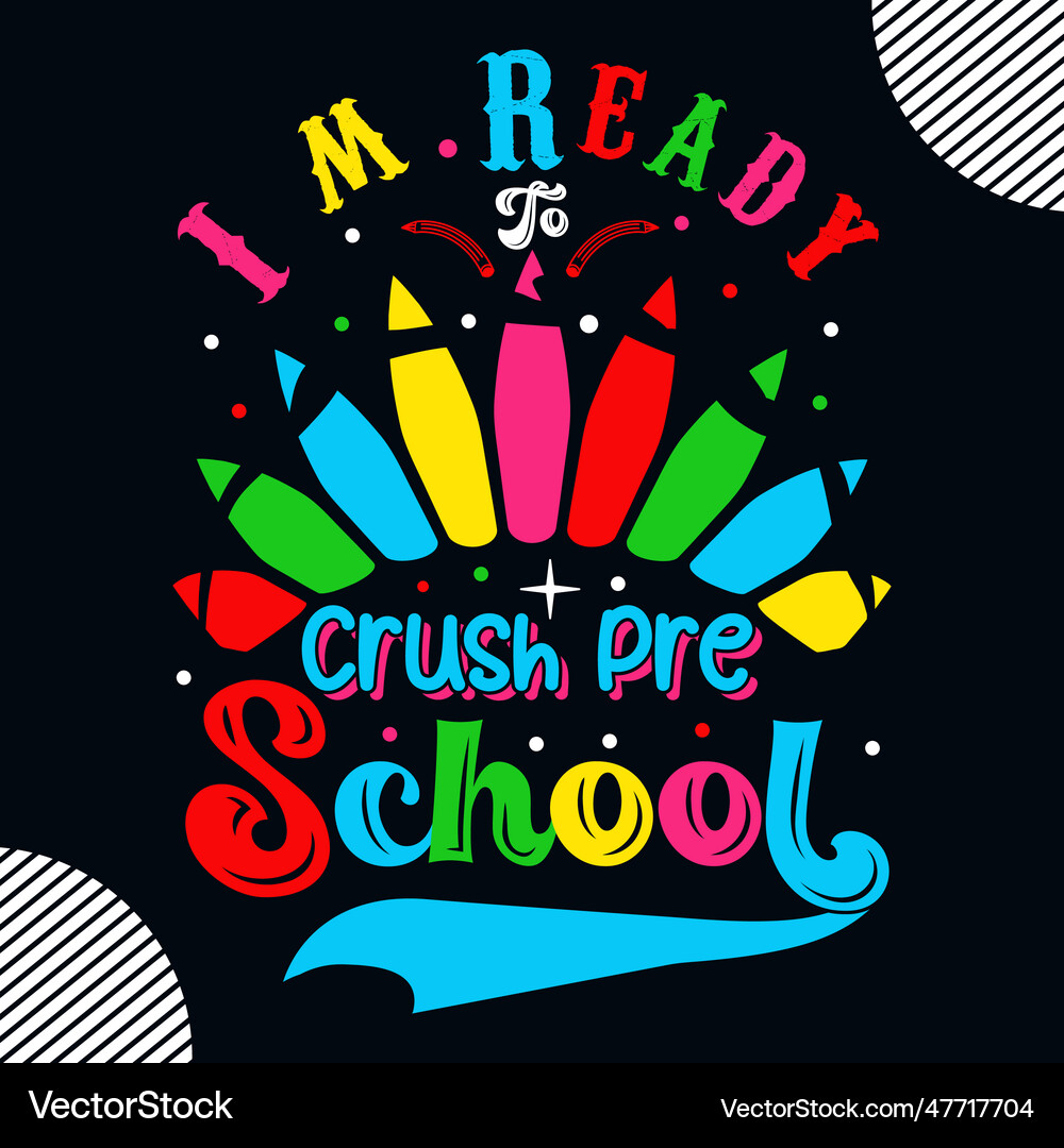 Im ready to crush pre school back t Royalty Free Vector