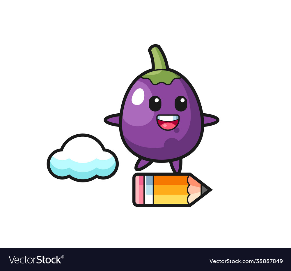Eggplant Mascot Riding On A Giant Pencil Vector Image