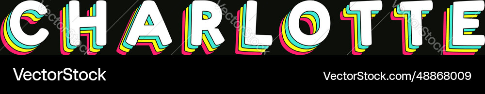 Charlotte - retro rainbow typography faded style Vector Image