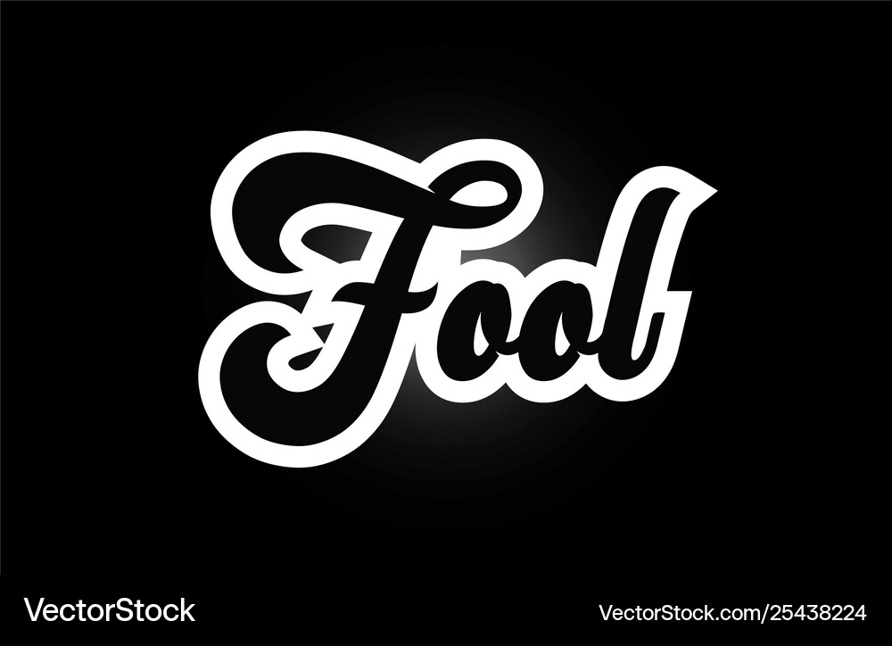 Black and white fool hand written word text Vector Image