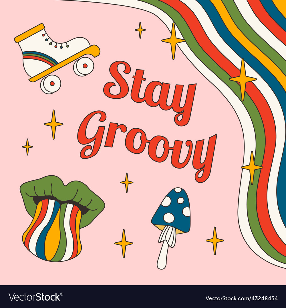 1970-1979 retro stay groovy slogan in hippie Vector Image